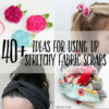 40+ Ideas for what to do with knit fabric scraps - Swoodson Says