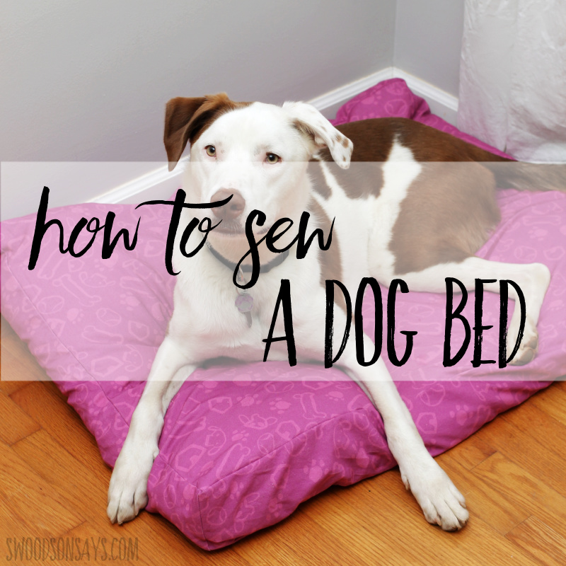 How To Sew A Dog Bed With Sides Swoodson Says